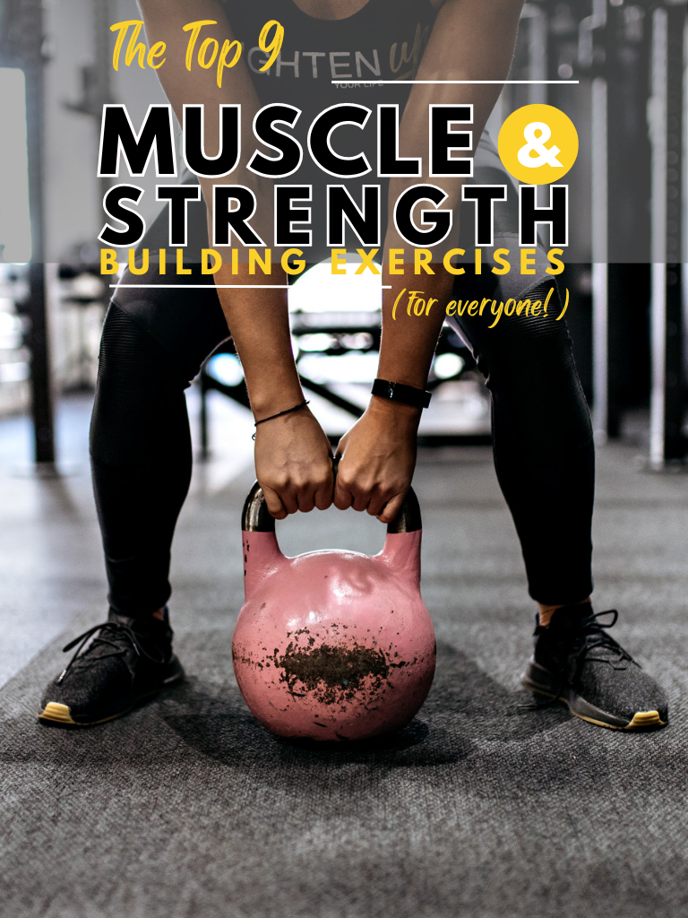 Top 9 Muscle and Strength Building Exercises - TIGHTEN UP – Achieve the ...